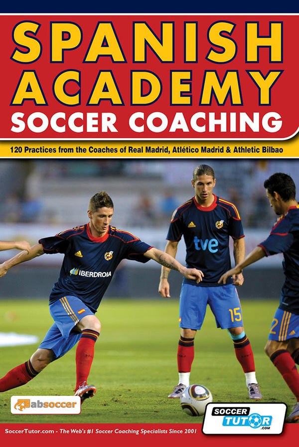 Spanish Academy Soccer Coaching - 120 Practices from the Coaches of ...